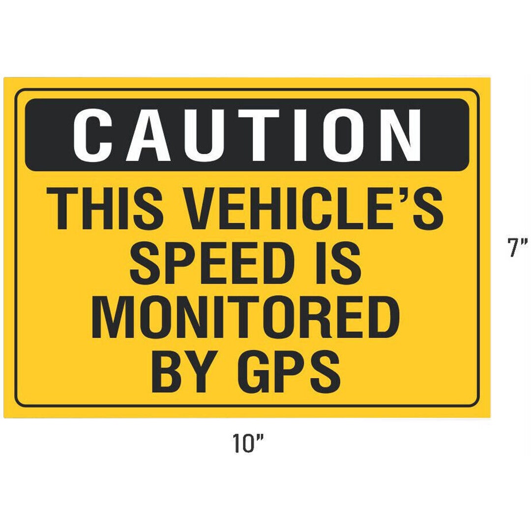 Caution This Vehicle's Speed is Monitored by GPS 10 X 7 Vinyl Sticker ...