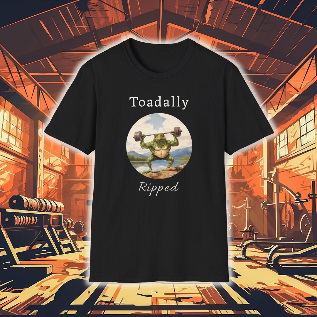 Funny Toad Shirt, Unisex Funny Gym Meme T-shirt, Funny Workout Gym ...