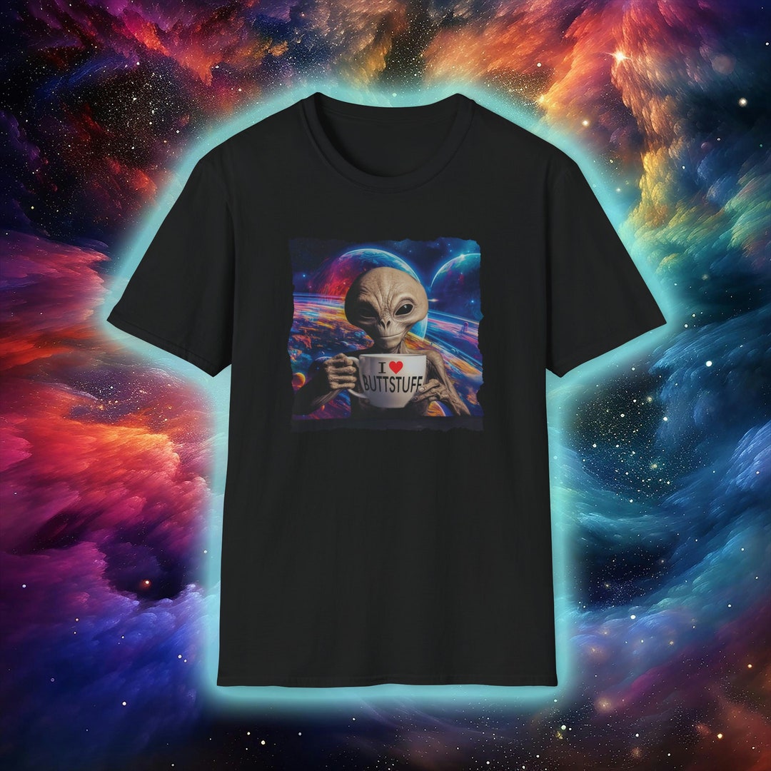 Colorful Alien Tee Shirt, Sci-fi Humor, Funny Alien Shirt, I Love Butt ...