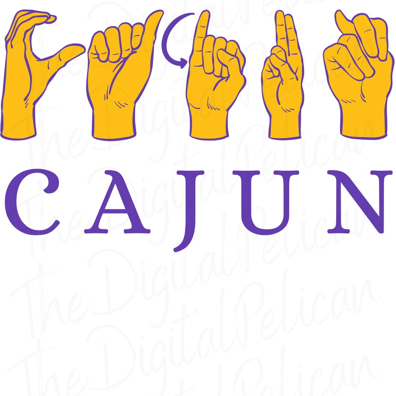 CAJUN ASL, American Sign Language, Digital Download, PNG, Shirt/mug ...