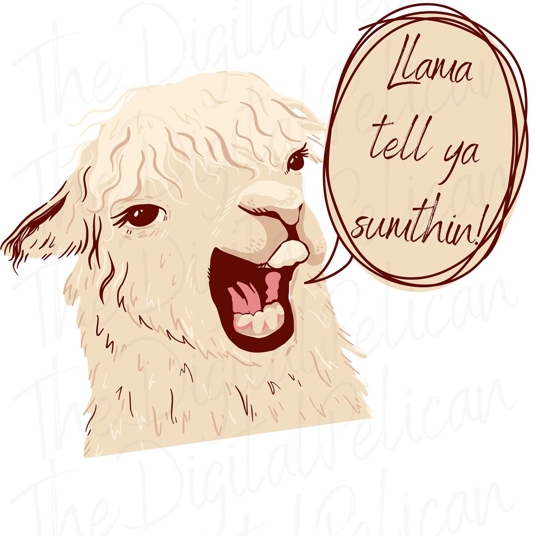 Llama Tell Ya Sumthin!, Country Llama, Talking Llama, Funny Llama ...