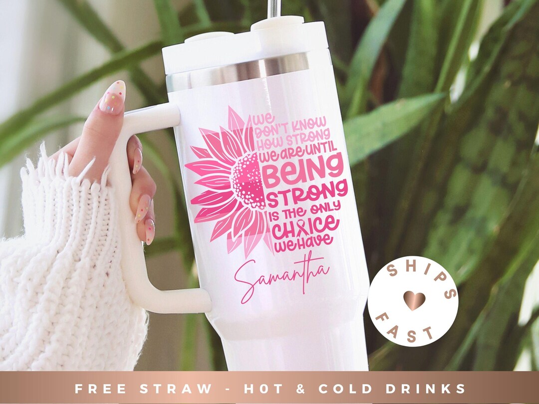 Breast Cancer Awareness Tumbler, Personalized 40oz Tumbler Cup, Custom ...