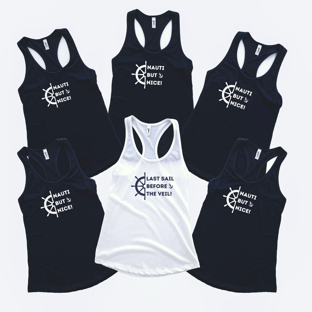 Funny Nautical Bachelorette Party Tank Tops, Last Sail Before the Veil ...