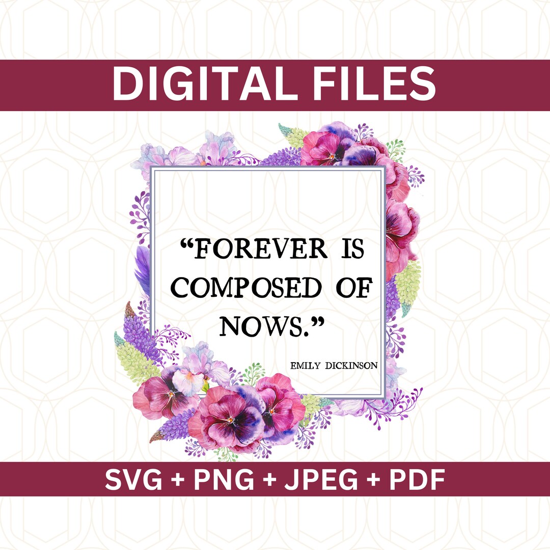 Emily Dickinson forever is Composed of Nows Quote SVG for Tote Bag ...