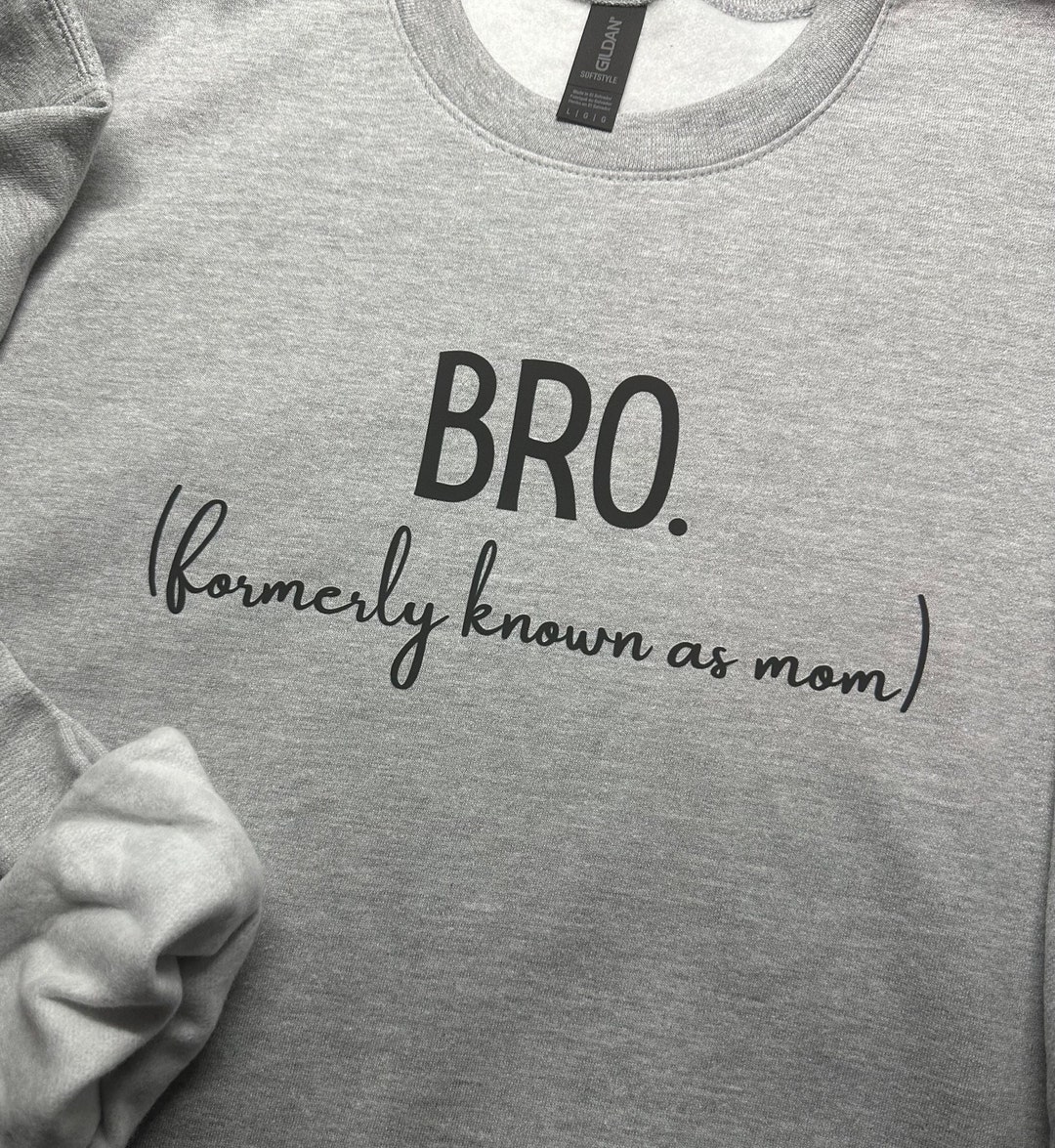 BRO (formerly Known as Mom) - Etsy