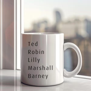 HIMYM Ted Robin Lilly Marshall Barney Ceramic Mug | Coffee Cup ...