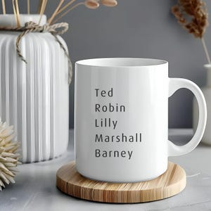 HIMYM Ted Robin Lilly Marshall Barney Ceramic Mug | Coffee Cup ...