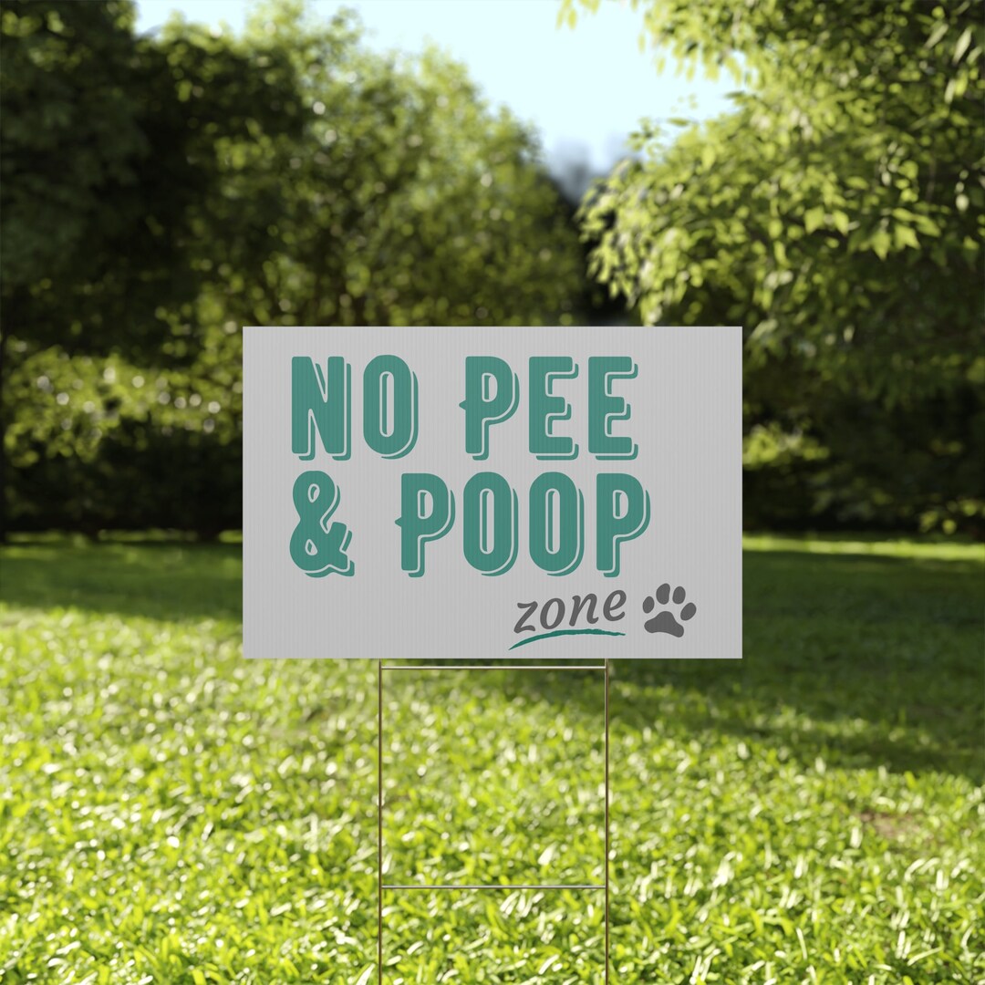 Dog Poop, Dog Pee, Neighborhood, Plastic Yard Sign, No Pooping Sign, No ...