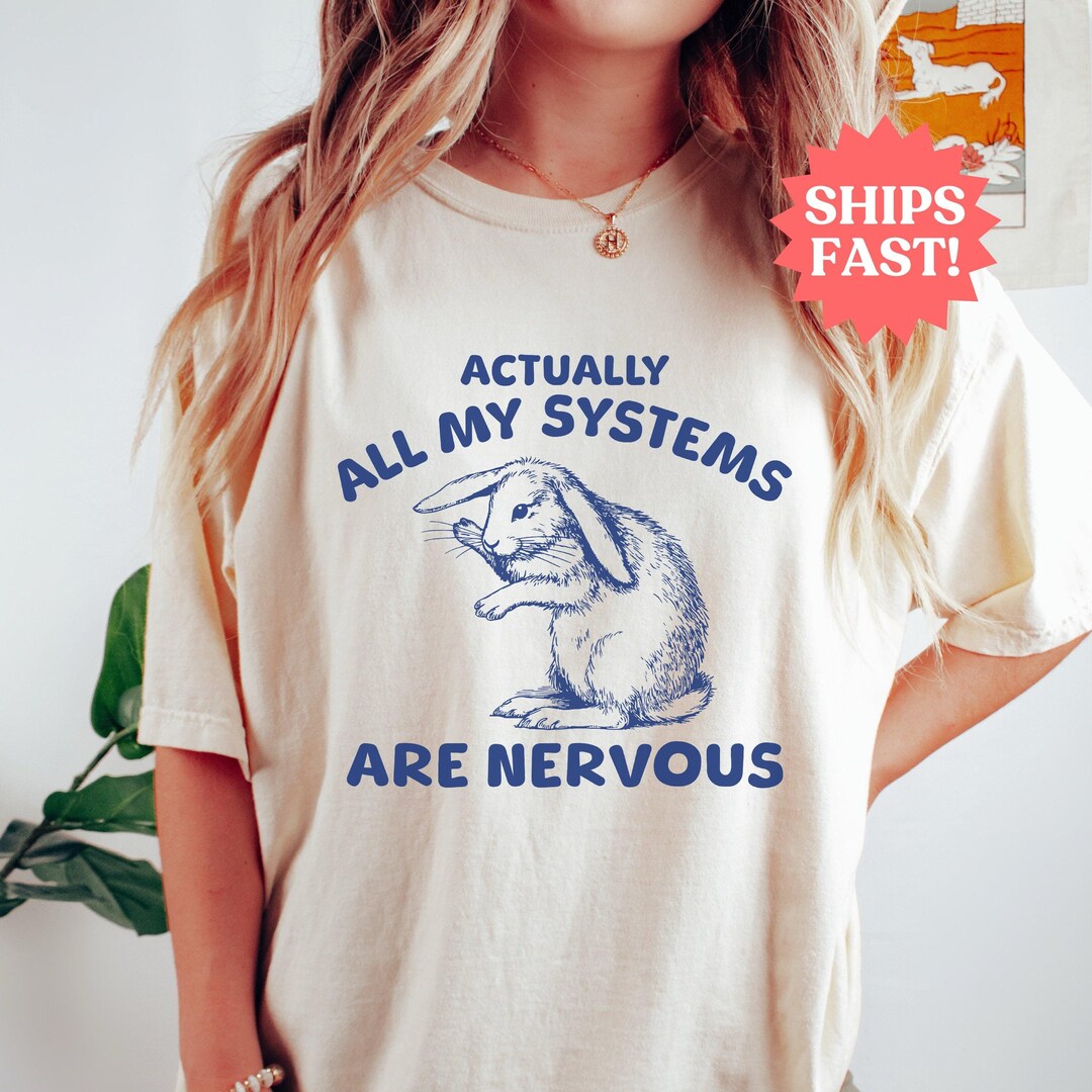Comfort Colors® Funny Meme Shirt, Nervous Rabbit T Shirt, Mental Health ...