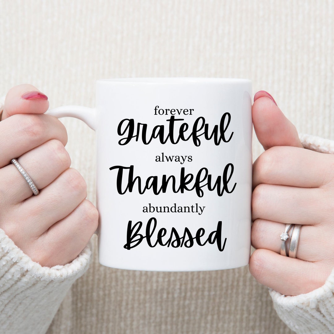 Grateful, Thankful, Blessed Mug, Inspirational Mug - Etsy