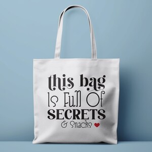 Funny Tote Bag , This Bag is Full of Secrets and Snacks Quote, Casual ...