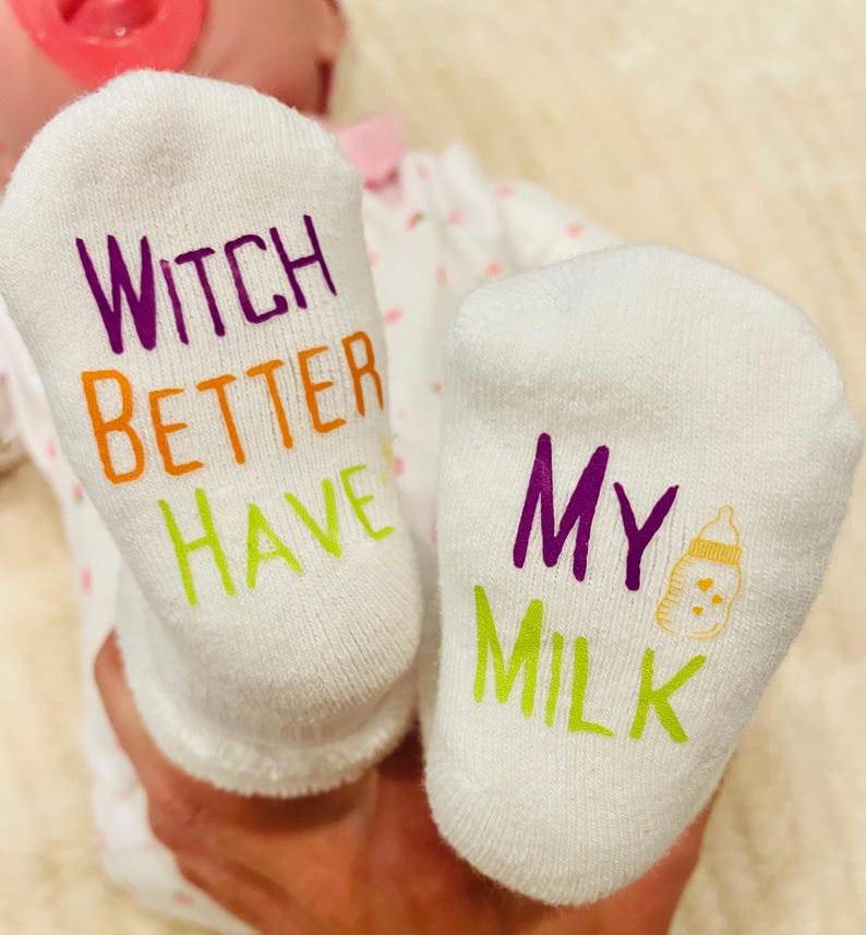 Witch Better Have My Milk, Halloween Socks, Baby Clothes, Baby Shower ...