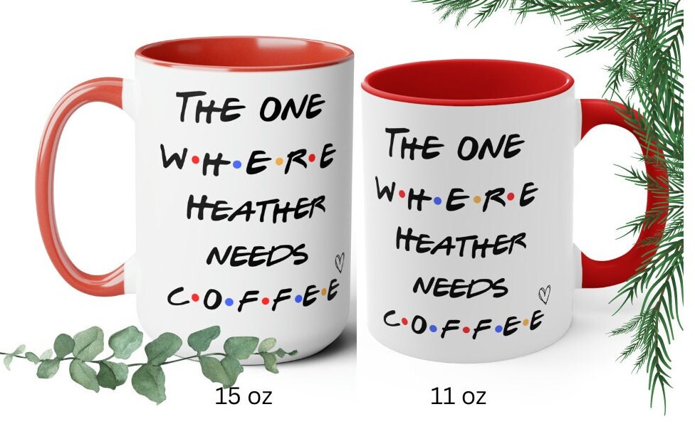 The One Where Friends Mug, Custom Text Friends Coffee Mug, Personalized ...