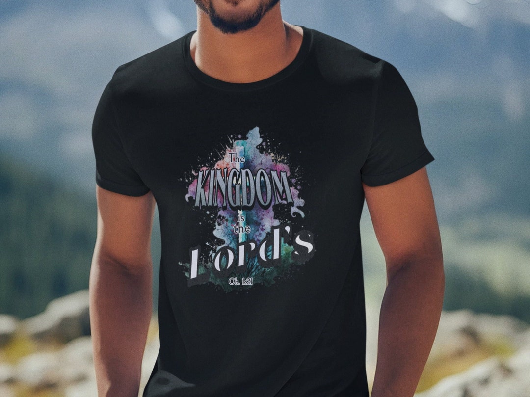 Cross Shirt the Lord’s Kingdom Bible Verse Shirt Ob 1:21 Jesus Faith ...