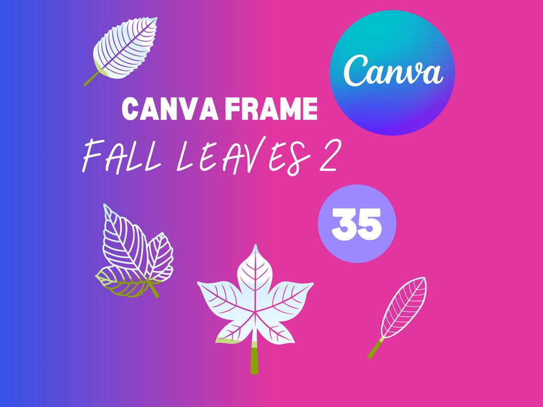 35 Fall Leaves (2) Drag and Drop Canva Frames. - Etsy
