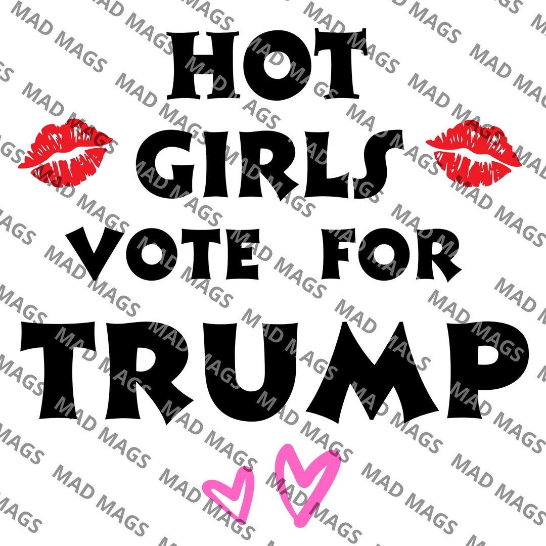 Hot Girls Vote for Trump Quote, Digital Art, Funny Donald Trump Print ...