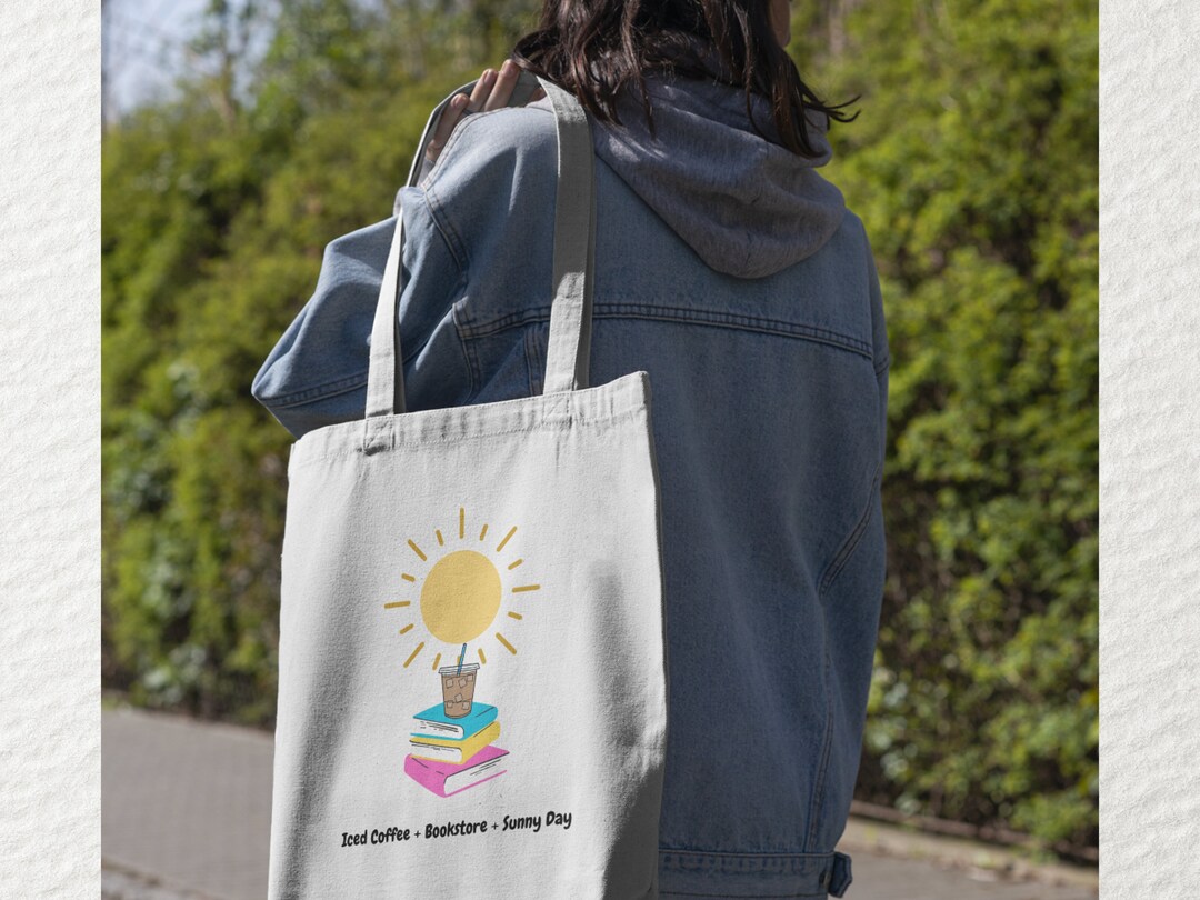 Iced Coffee + Bookstores + Sunny Day | Book Lover Tote Bag | Reader ...