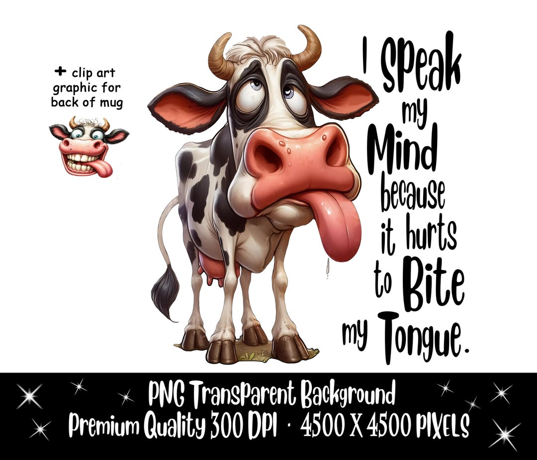 Funny Cow Sarcastic Saying Quote and Clipart, Sublimation Shirt Mug ...
