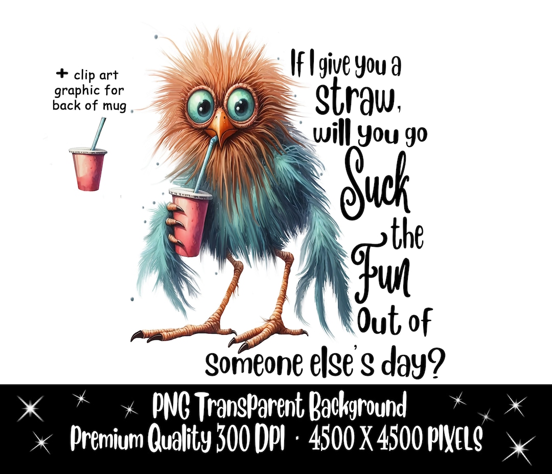 Suck The Fun Funny Sarcastic Saying Quote And Clipart Sublimation