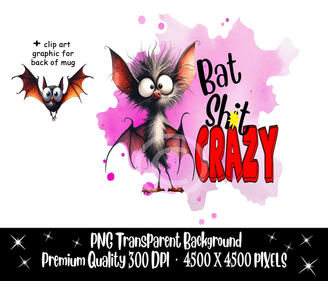 Funny Bat Sarcastic Saying Quote and Clipart, Sublimation Shirt Mug ...