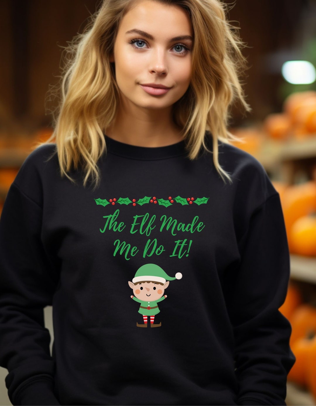 Christmas Sweatshirt, the Elf Made Me Do It, Funny Christmas Shirt ...