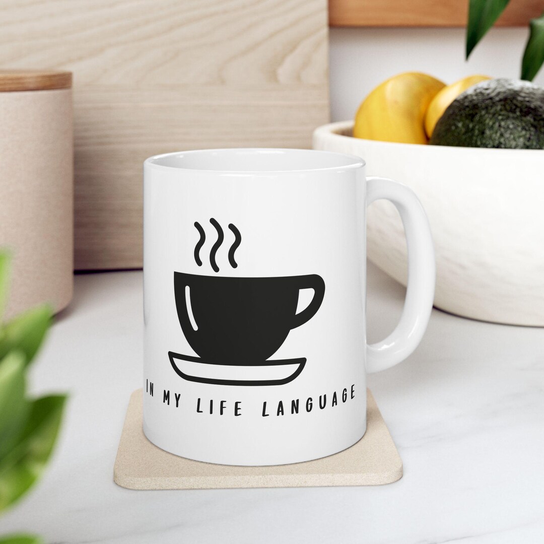 Coffee Love Language Mug, Cute Coffee Love Language Mug, Gift for ...