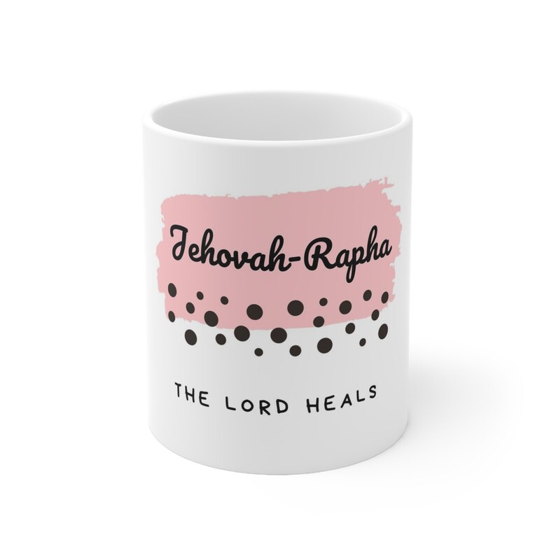 Jehovah-rapha the Lord Heals White Mug 11oz - Etsy