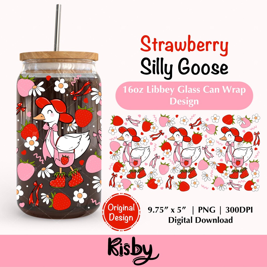 Strawberry Goose 16oz Libbey Glass Can Wrap PNG Coquette Silly Goose ...