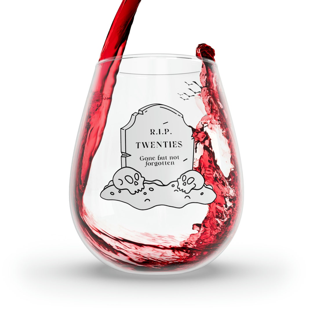 RIP Twenties, Death to Twenties, Stemless Wine Glass, 11.75oz - Etsy