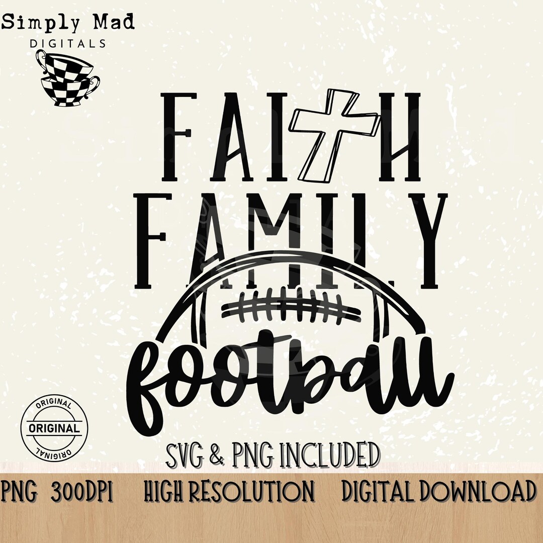 Faith Family and Football Png - Svg - Football Season - Football ...