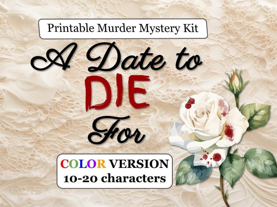 A Date to Die for 10-20 Person Version, Valentine's Day Murder Mystery ...