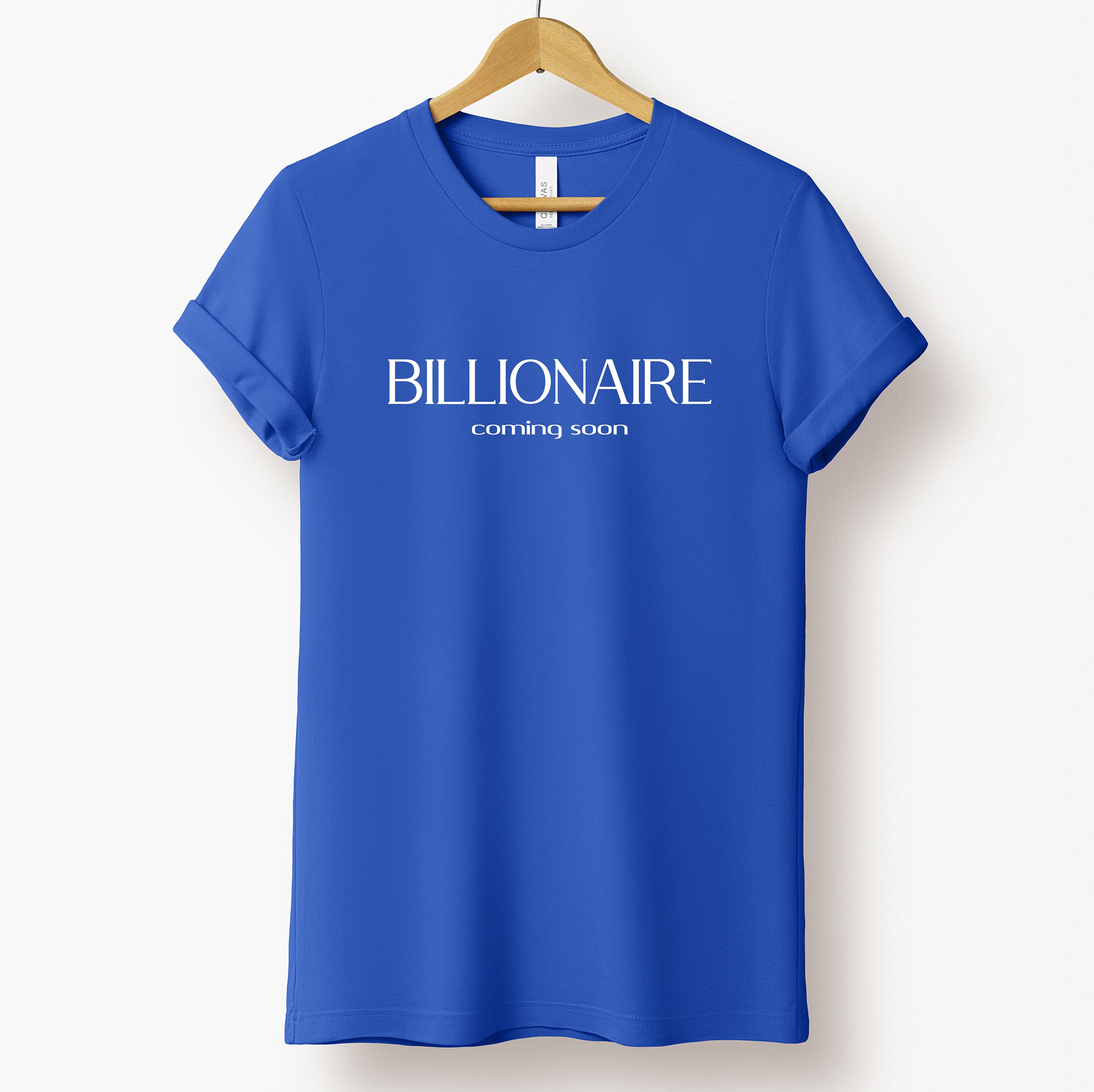 Billionaire T-shirt, Billionaire Tee, Billionaire Coming Soon Shirt ...