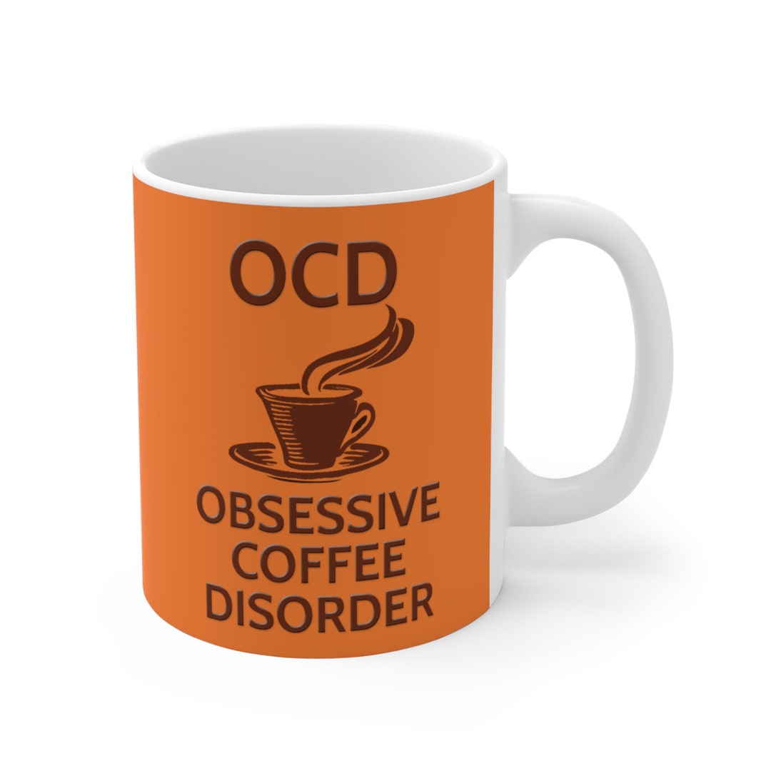 OCD Coffee Mug Funny Mug With OCD Quote, Ceramic Tea Cup, Novelty Gift ...