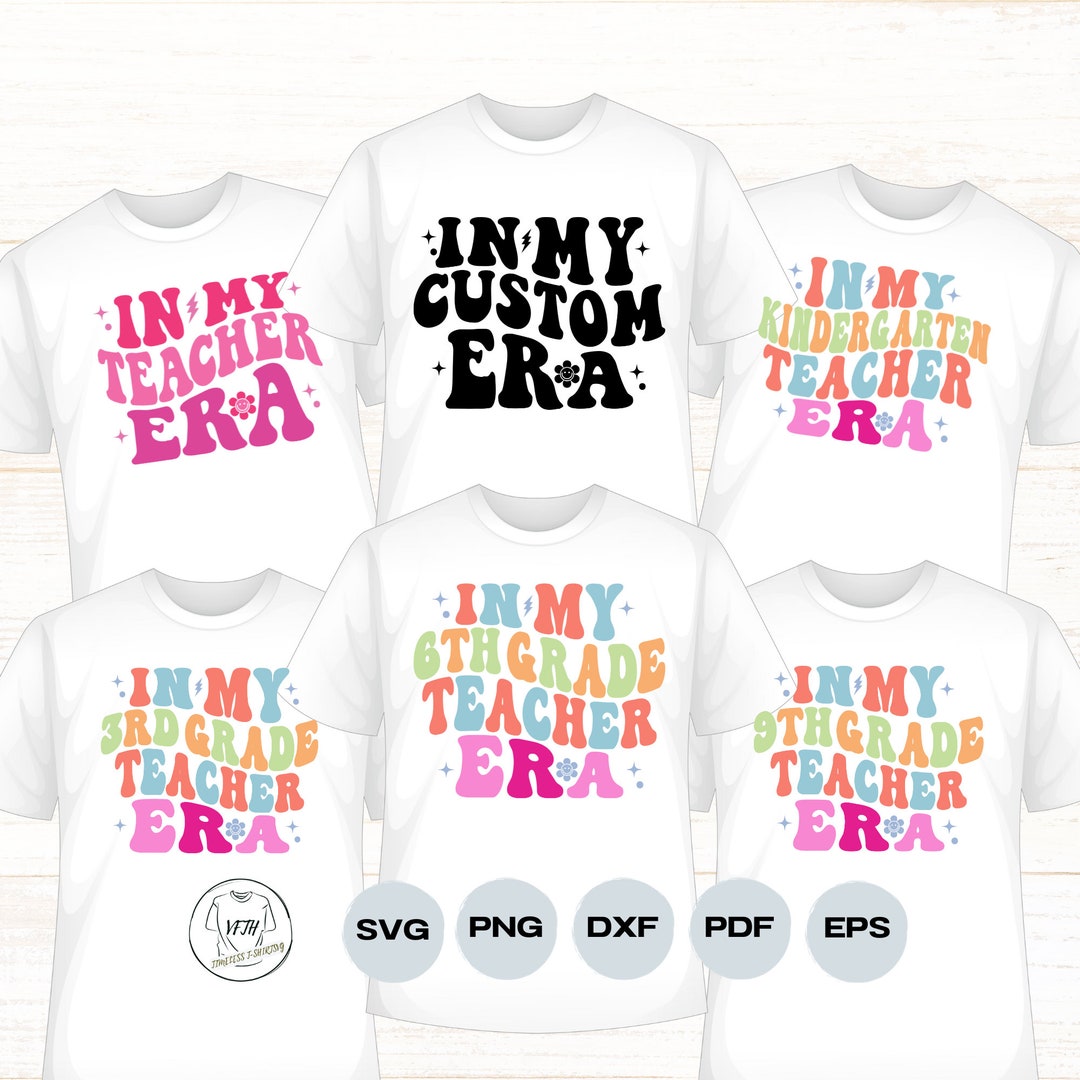 In My Custom Era PNG SVG, Personelized in My Custom Era, in My Teacher Era Png, Grade Teacher ...