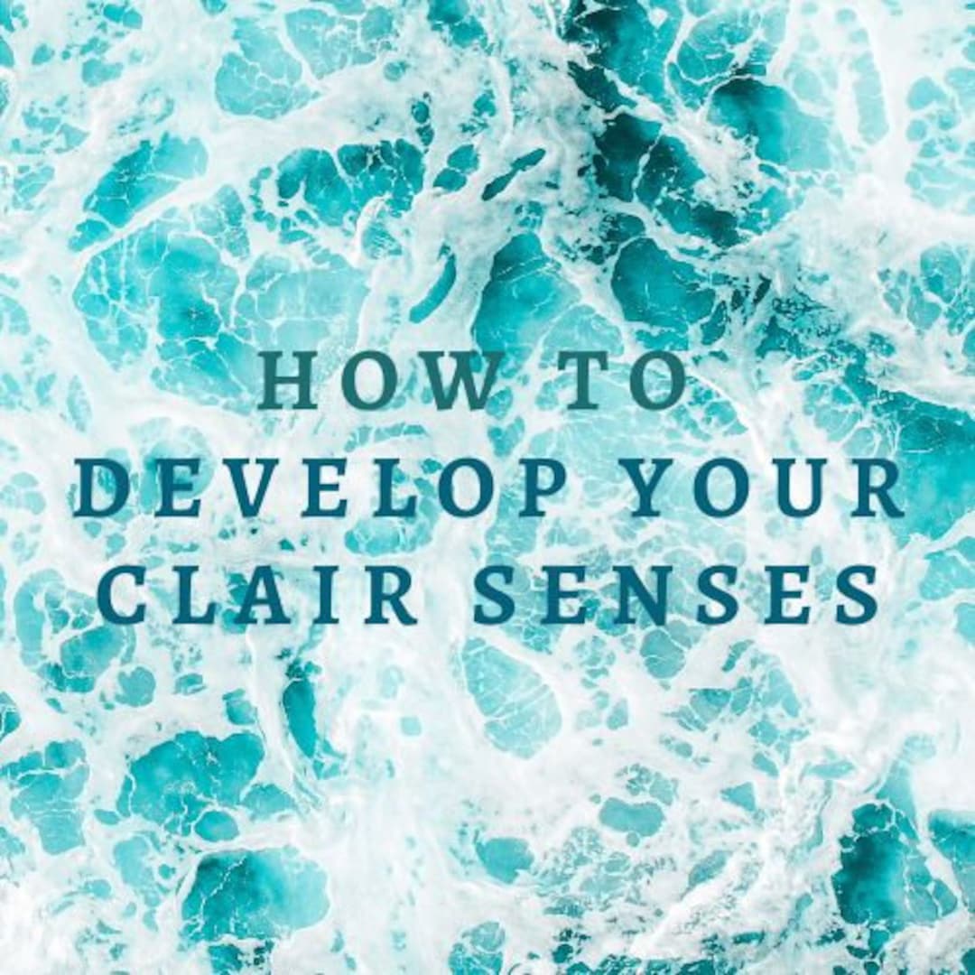 Awaken Your Clair Senses: A Comprehensive Guide to Developing Your ...