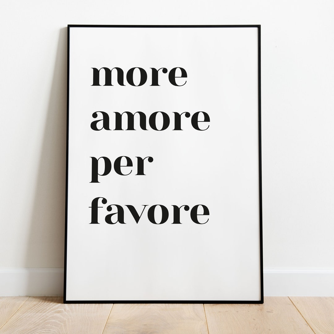 Minimalist Poster 'more Amore per Favore' – Black Serif Font on White ...