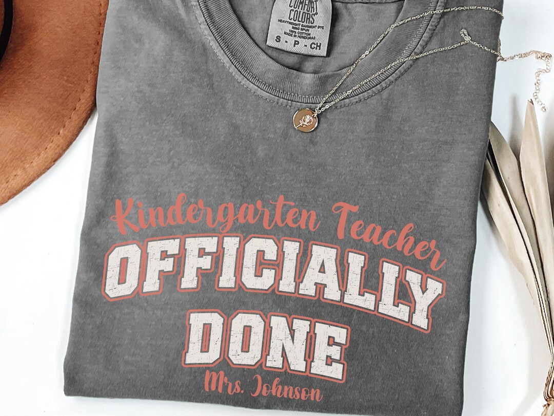 Grade Level Teacher Shirt | Officially Done | Kindergarten 1st 2nd 3rd ...