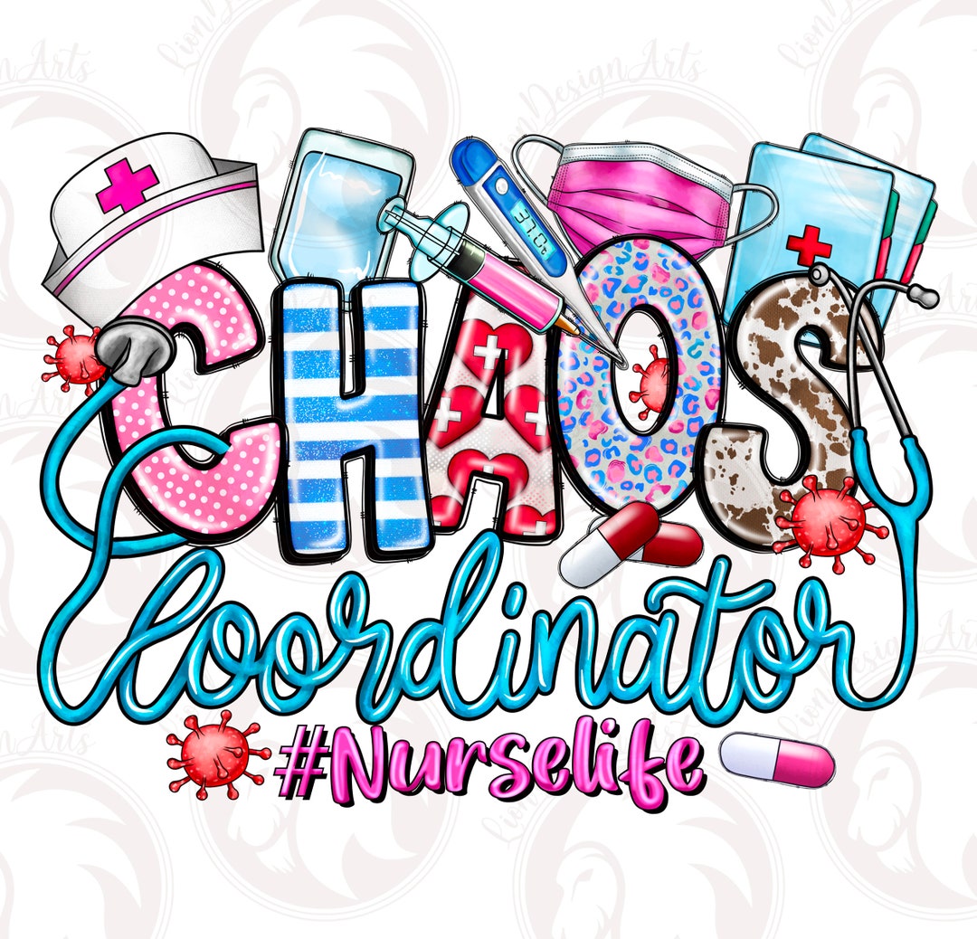 Chaos Coordinator Nurse Life Png, Sublimate Design Download, Western ...