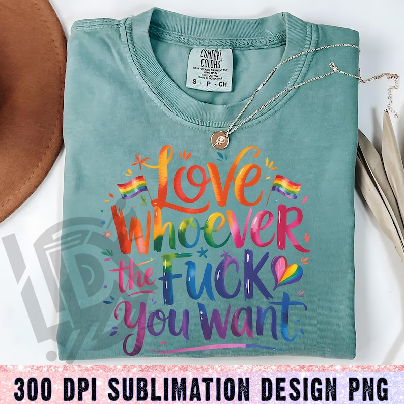 Love Whoever the Fck You Want Png, Funny Gay Png, Pride Month Png, Gay ...