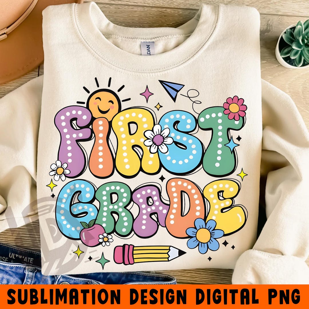 First Grade Png, Back to School Png, Last Day of School, Kindergarten ...