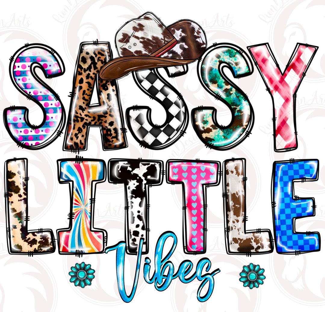 Sassy Little Vibes Png Sublimation Design Download Western - Etsy