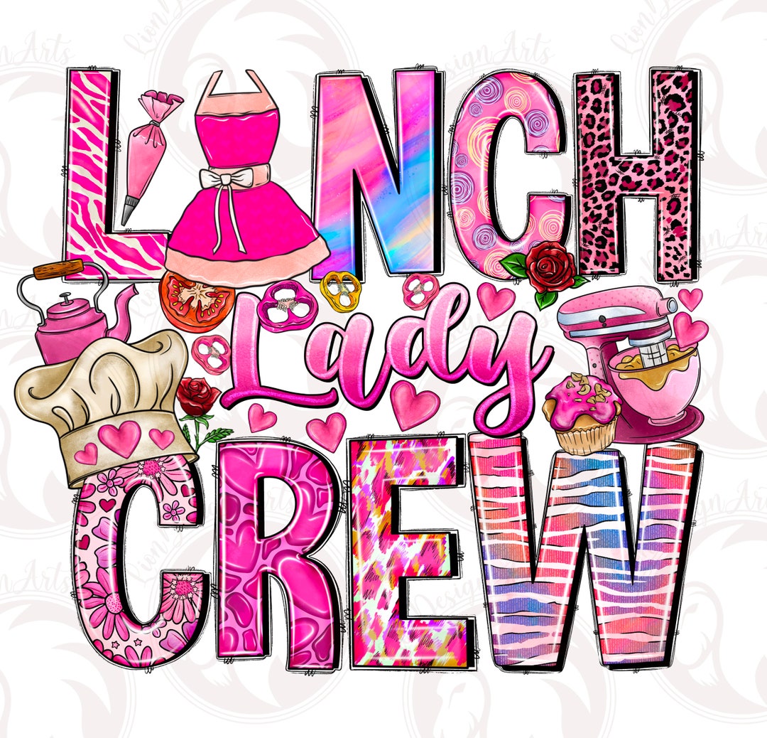 Lunch Lady Crew Png, Lunch Lady Valentine Png, Sublimation Design ...