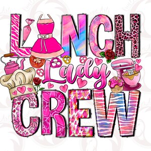 Lunch Lady Crew Png, Lunch Lady Valentine Png, Sublimation Design ...