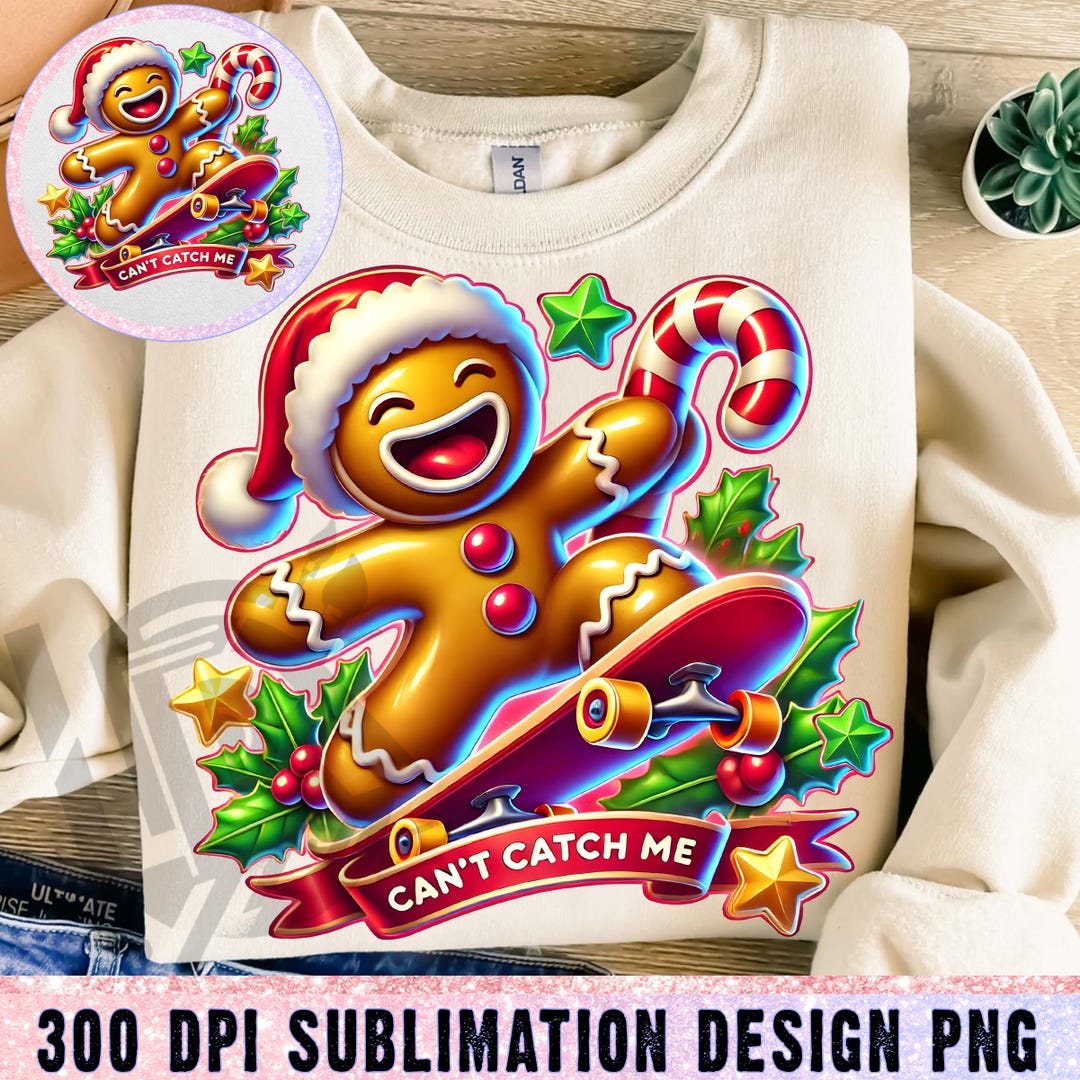 Gingerbread Man Png, Sublimation Design, Can't Catch Me Png, Christmas ...
