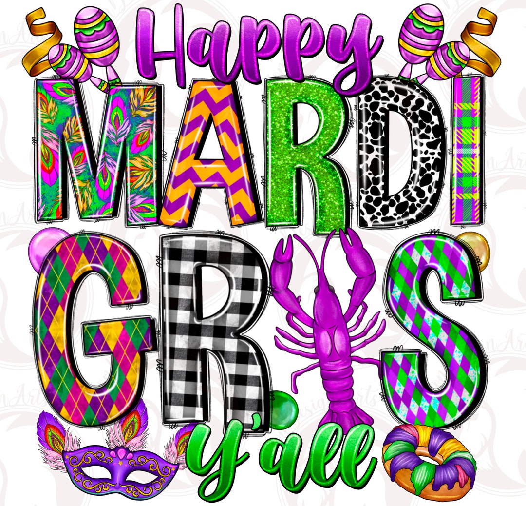 Happy Mardi Gras Y'all Png, Sublimation Design, Mardi Gras Y'all Png ...