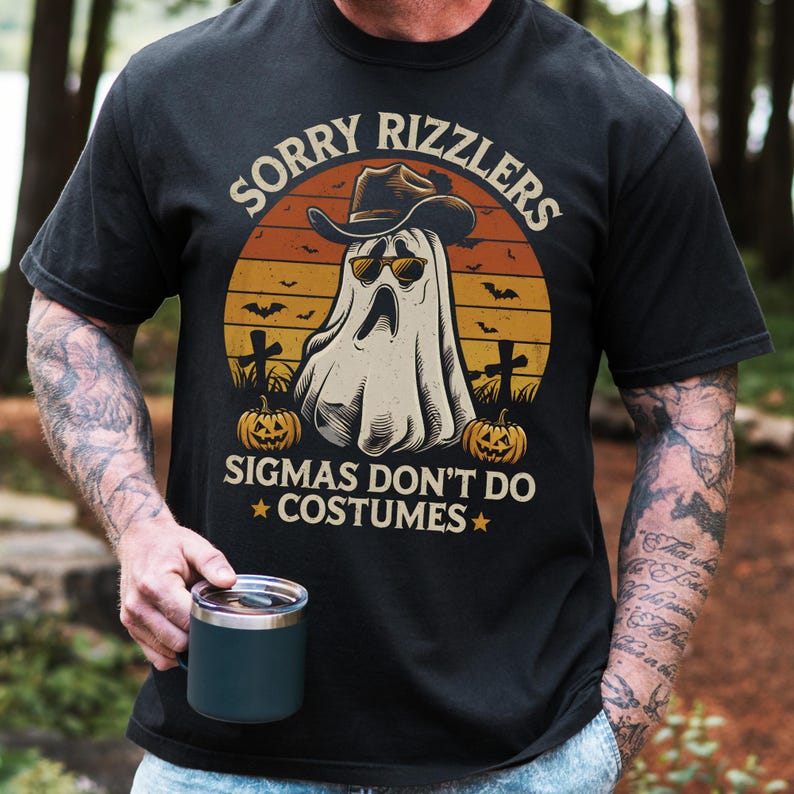 Sorry Rizzlers Sigmas Dont Do Costumes Alpha Gen Trendy Halloween Party ...