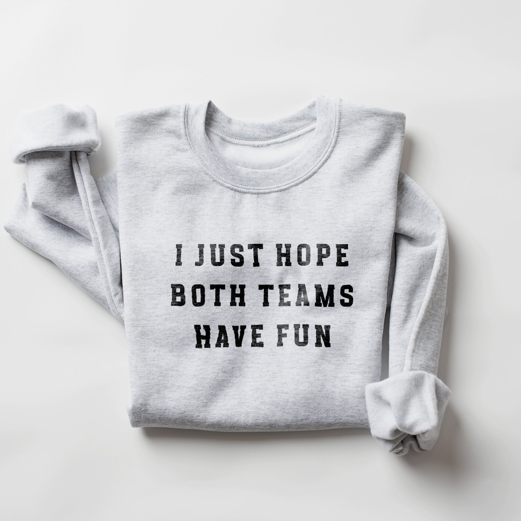 Funny Sunday Football Team Shirt, Both Teams Have Fun Crewneck ...