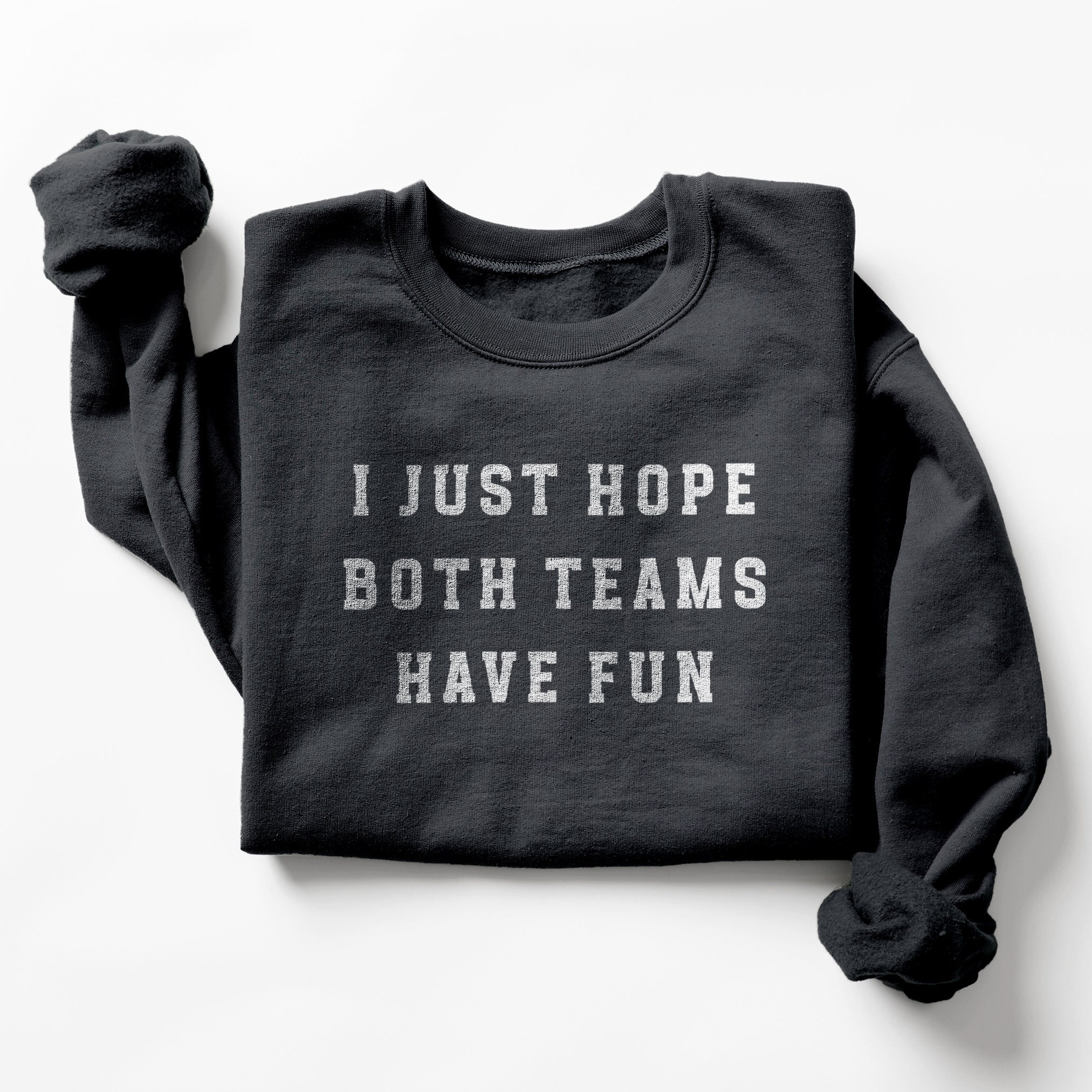 Funny Sunday Football Team Shirt, Both Teams Have Fun Crewneck ...