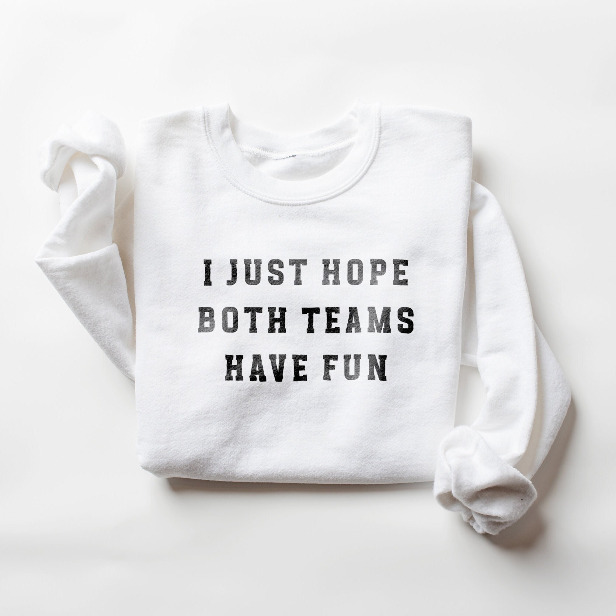 Funny Sunday Football Team Shirt, Both Teams Have Fun Crewneck ...