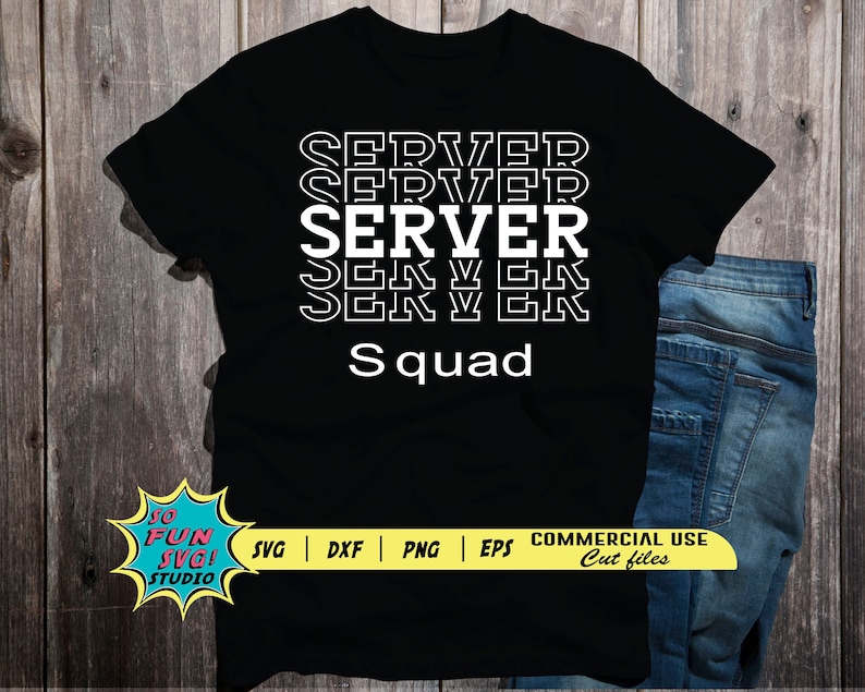 Server Squad Svg Dxf Png, Bartender, Bartending Cut Files , Server T ...